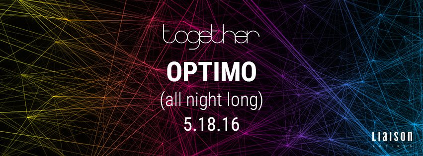 TOGETHER X OPTIMO (All Night Long) [05/18/16]