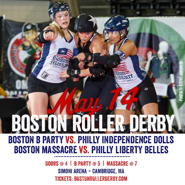 BOSTON ROLLER DERBY: Boston vs Philly [05/14/16]
