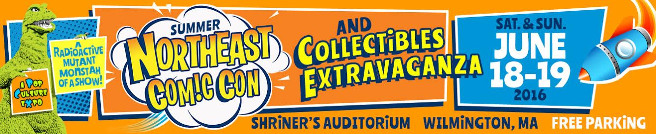 Northeast Comic Con Day 1 [06/18/16]