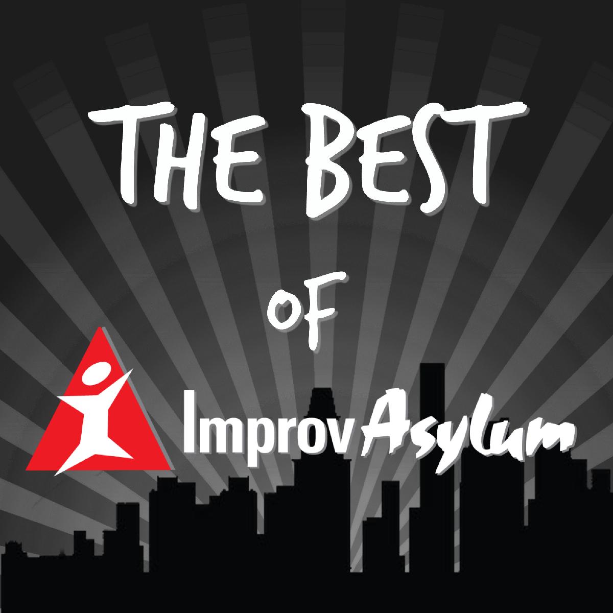 Best of Improv Asylum [07/16/16]