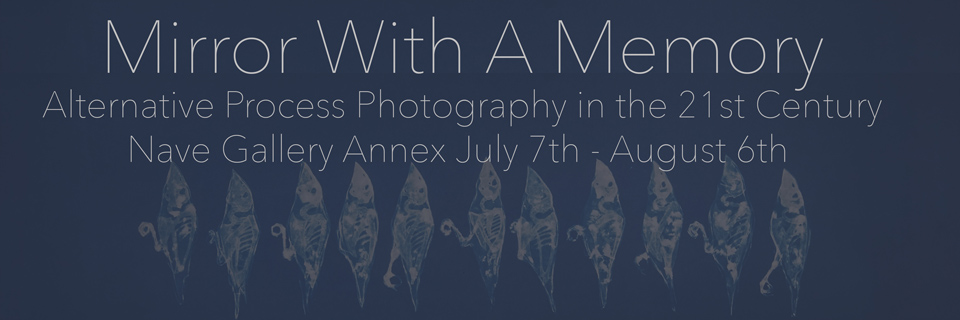 Mirror with a Memory: Alternative Process Photography [07/29/16]