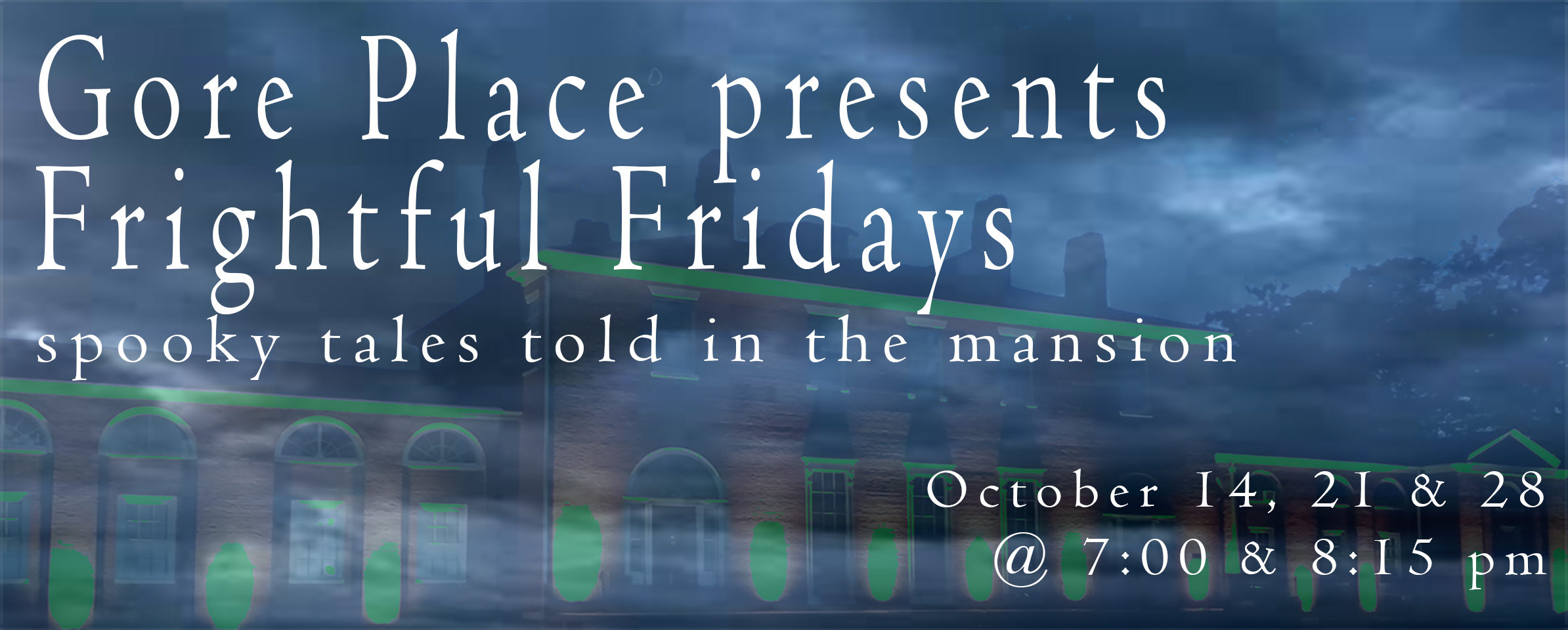 Frightful Fridays: spooky tales told in the mansion [10/14/16]