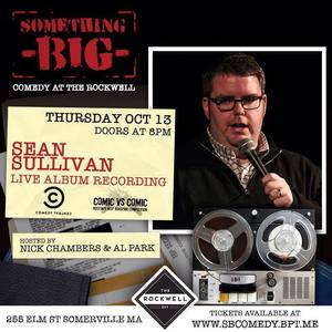Live COMEDY Album Recording of Sean Sullivan [10/13/16]