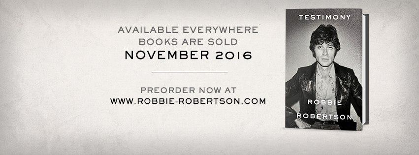 Robbie Robertson: 'Testimony' [11/17/16]