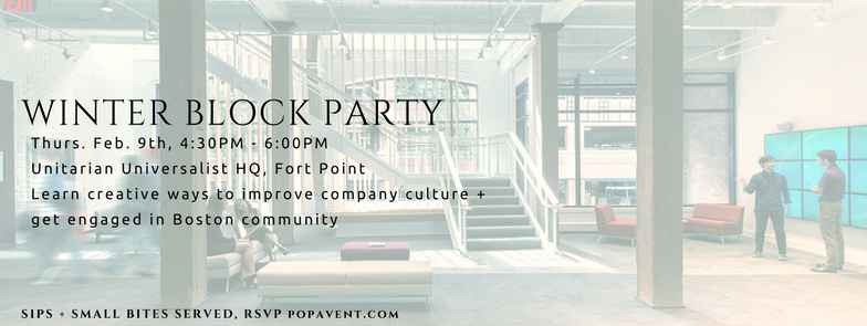 Winter Block Party: Company Culture + Boston Events [02/09/17]