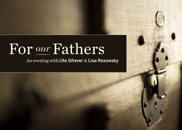 For Our Fathers: An Evening with Ute Gfrerer & Lisa Rosowsky [06/12/17]