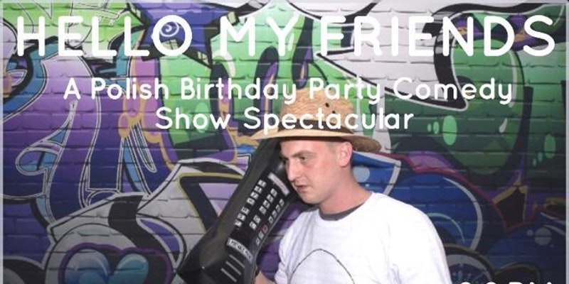 Birthday Comedy Show [06/24/17]