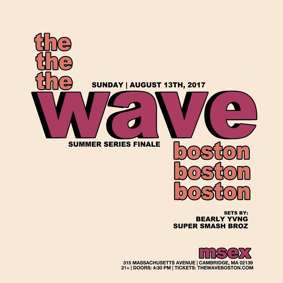 The Wave Boston: Summer Series 3 [08/13/17]