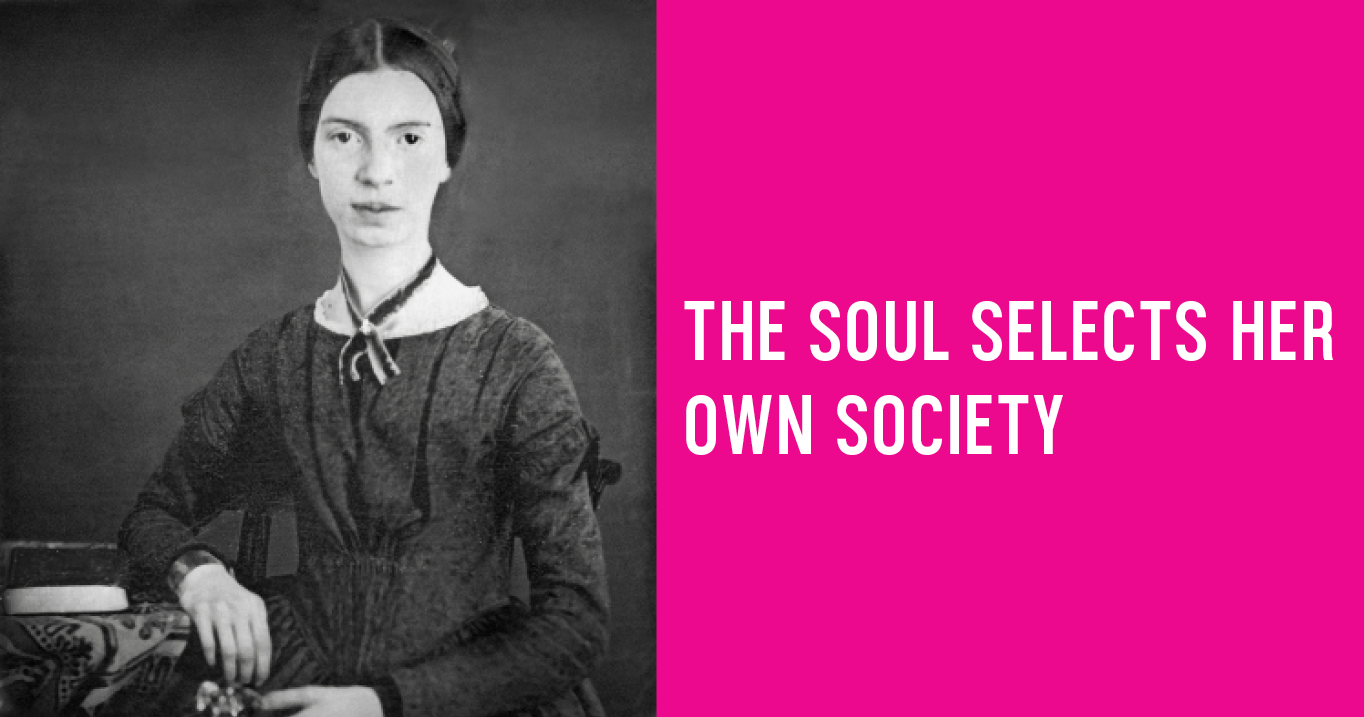 The Soul Selects Her Own Society [05/08/18]