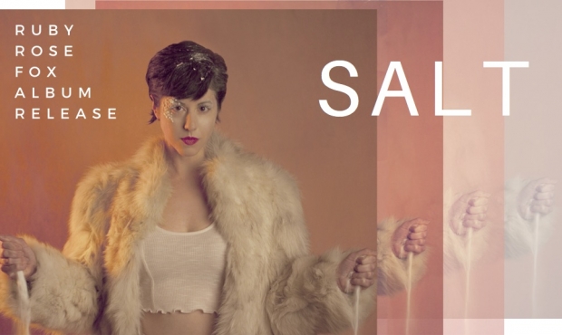 Salt: Ruby Rose Fox Album Release [06/22/18]