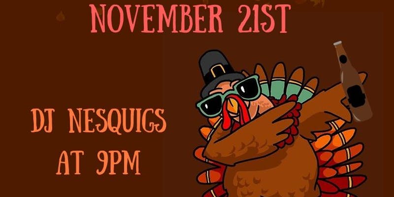 ThanksGroovin' Eve Wild Turkey Party! [11/21/18]