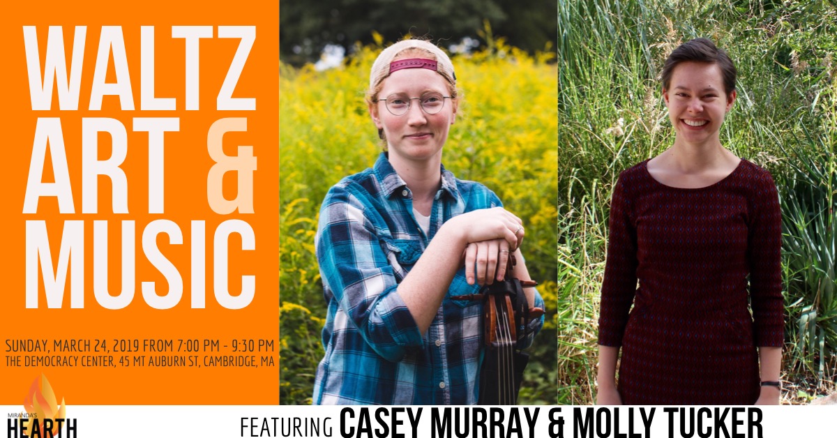 Waltz. Art. & Music. Ft Casey Murray & Molly Tucker [03/24/19]