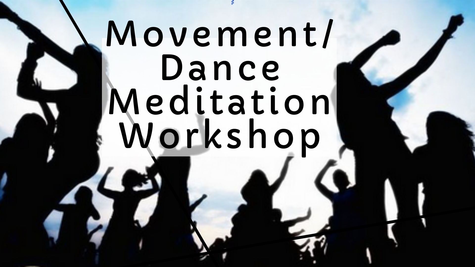 Movement/Dance Meditation Workshop [08/10/19]