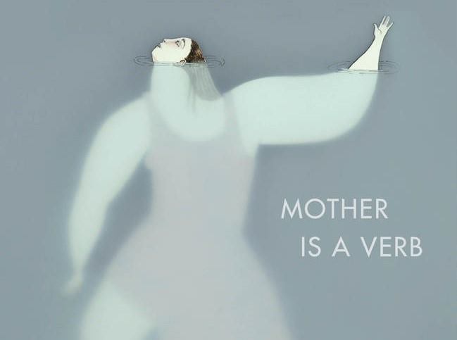 Mother is a Verb: An Unconventional History [02/19/20]