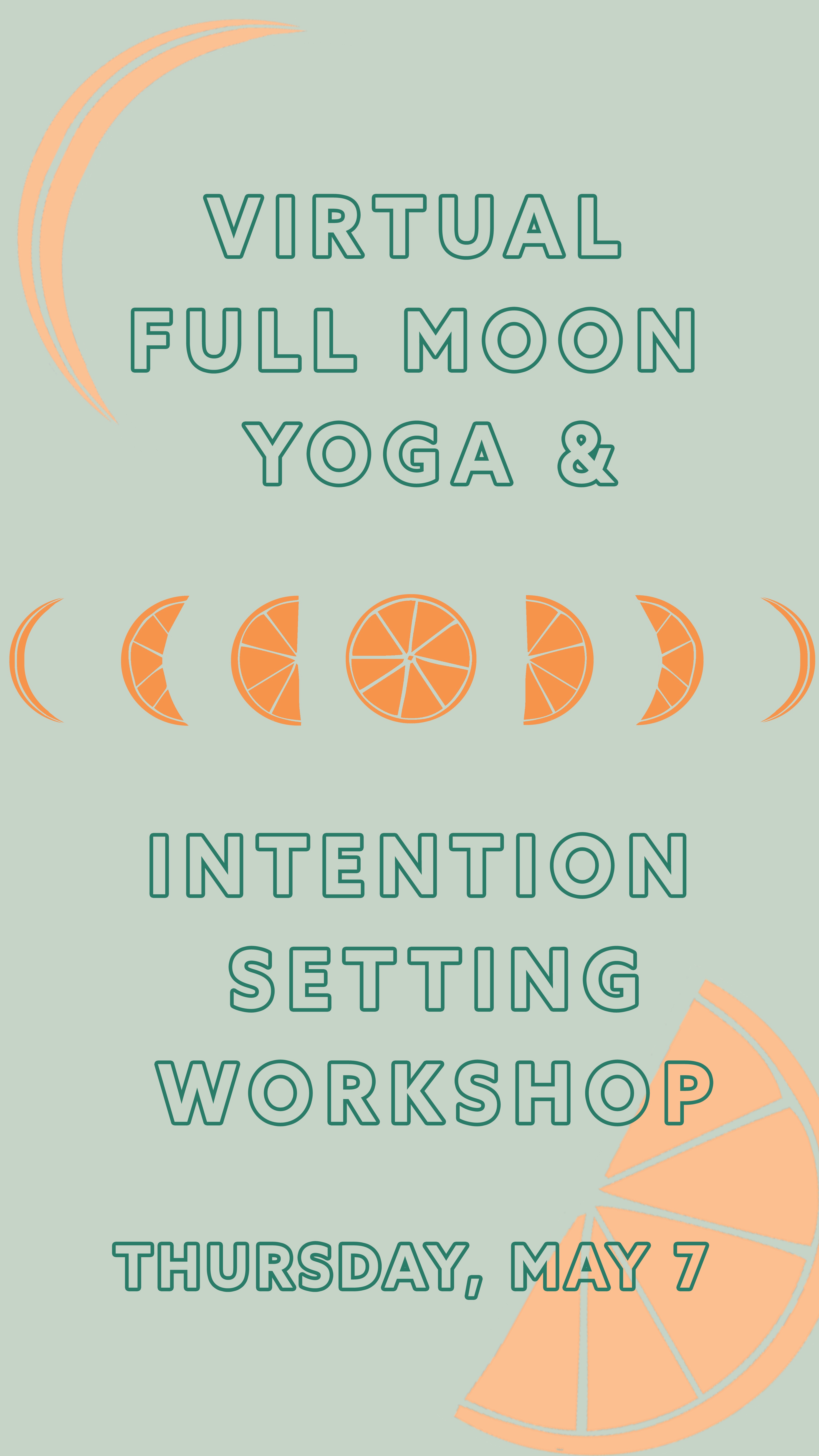 Virtual Full Moon and Intention Setting Workshop [05/07/20]