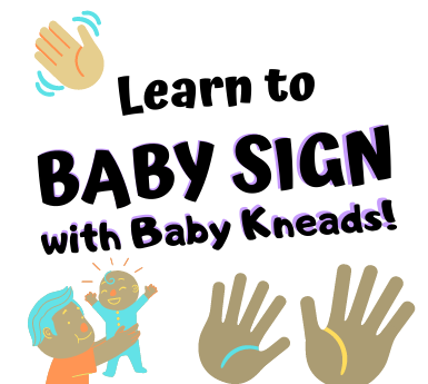 Learn to Baby Sign with Baby Kneads! [10/07/20]