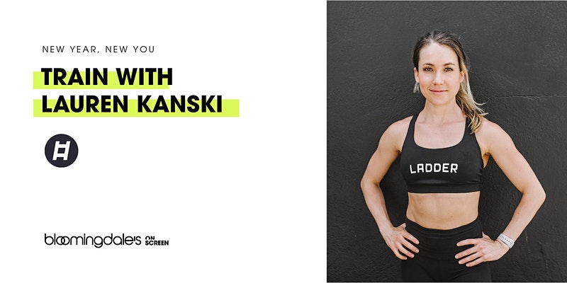LADDER TEAMS x BLOOMINGDALE'S: Body & Bell with Lauren Kanski [01/16/21]