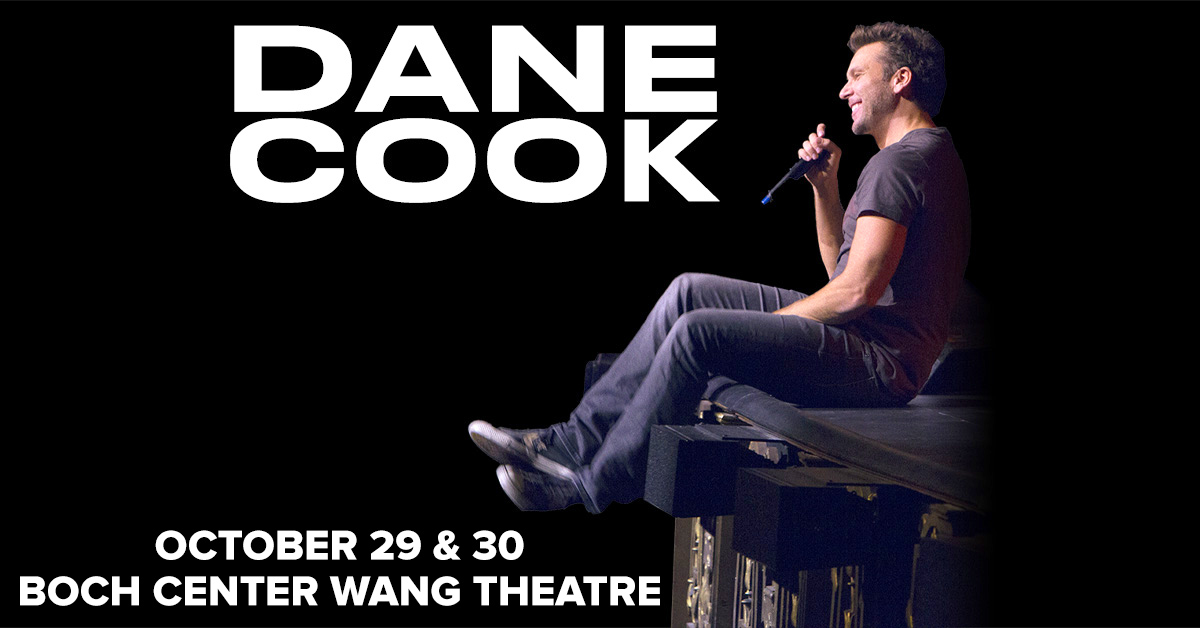 Dane Cook at Boch Center Wang Theatre [10/29/21]
