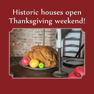 Historic Houses Open at Thanksgiving [11/26/21]