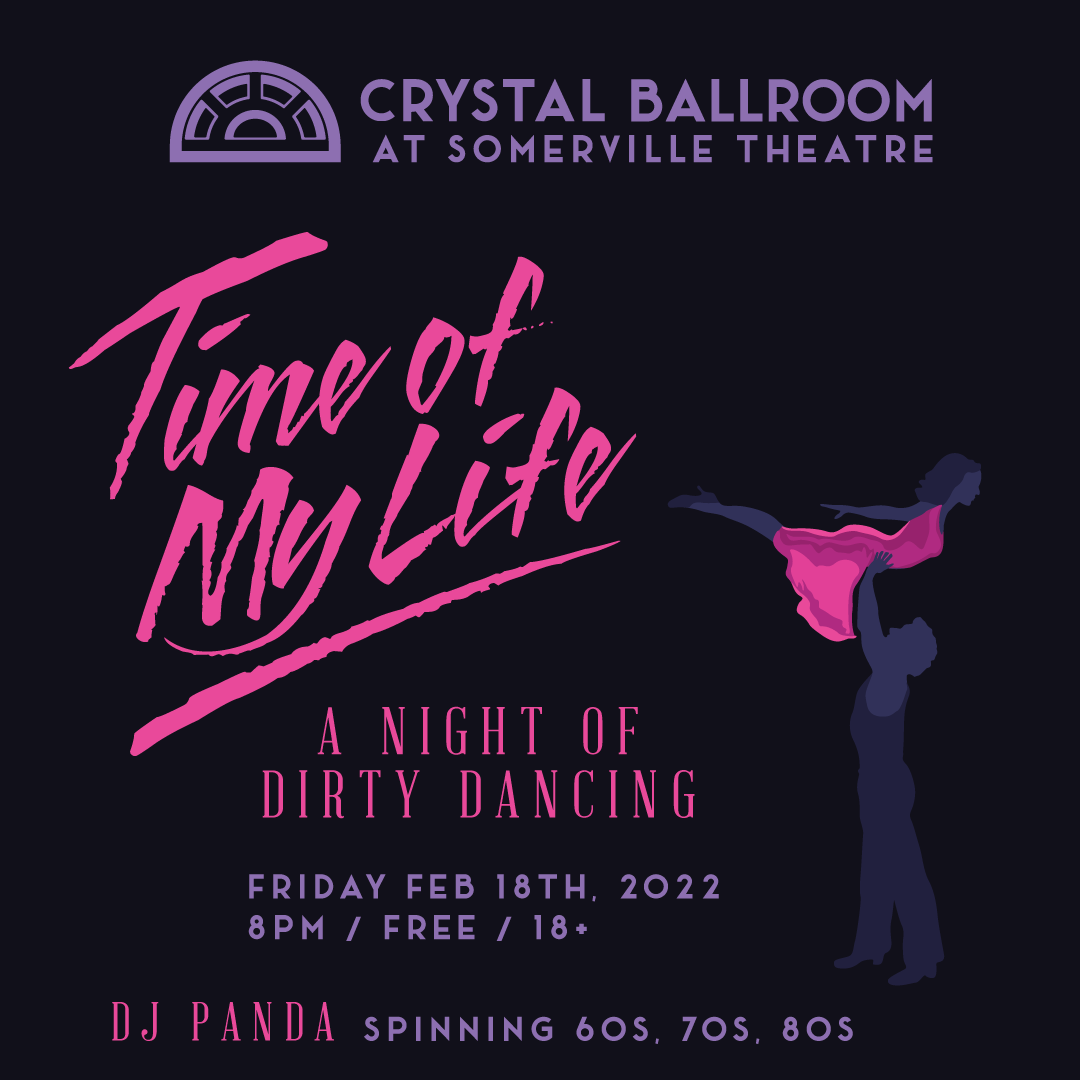 Time of My Life: A Night of Dirty Dancing [02/18/22]