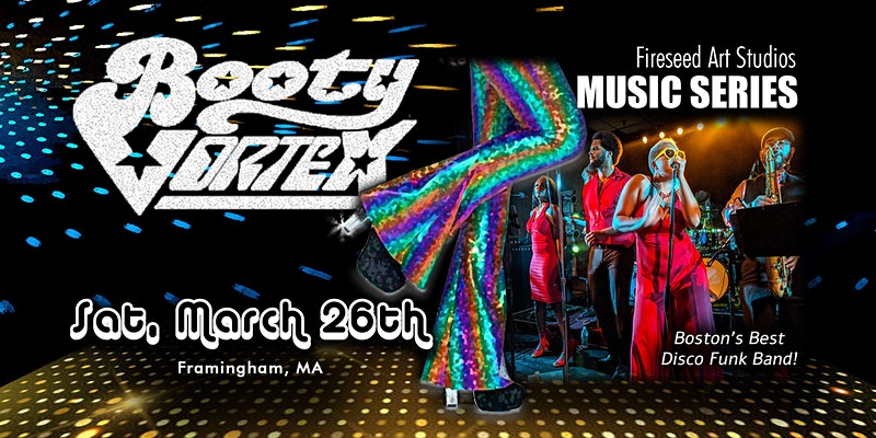 Booty Vortex at Fireseed Art Studio [03/26/22]