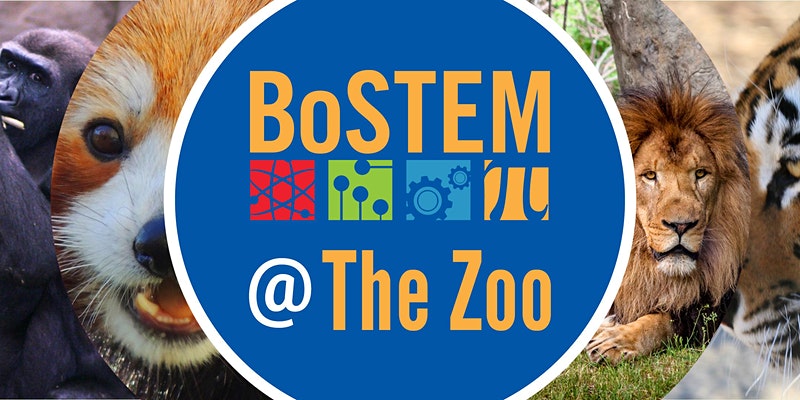 BoSTEM @ the Zoo [04/22/22]
